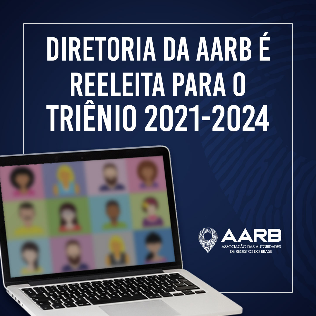 Diretoria da AARB é reeleita para o triênio 2021-2024 – AARB
