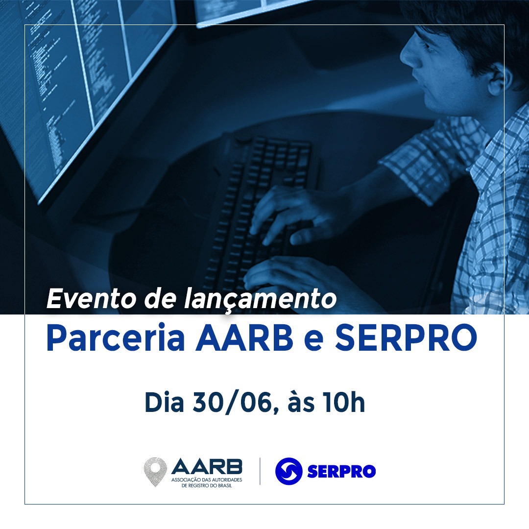 Evento de lançamento | Parceria AARB e SERPRO – AARB